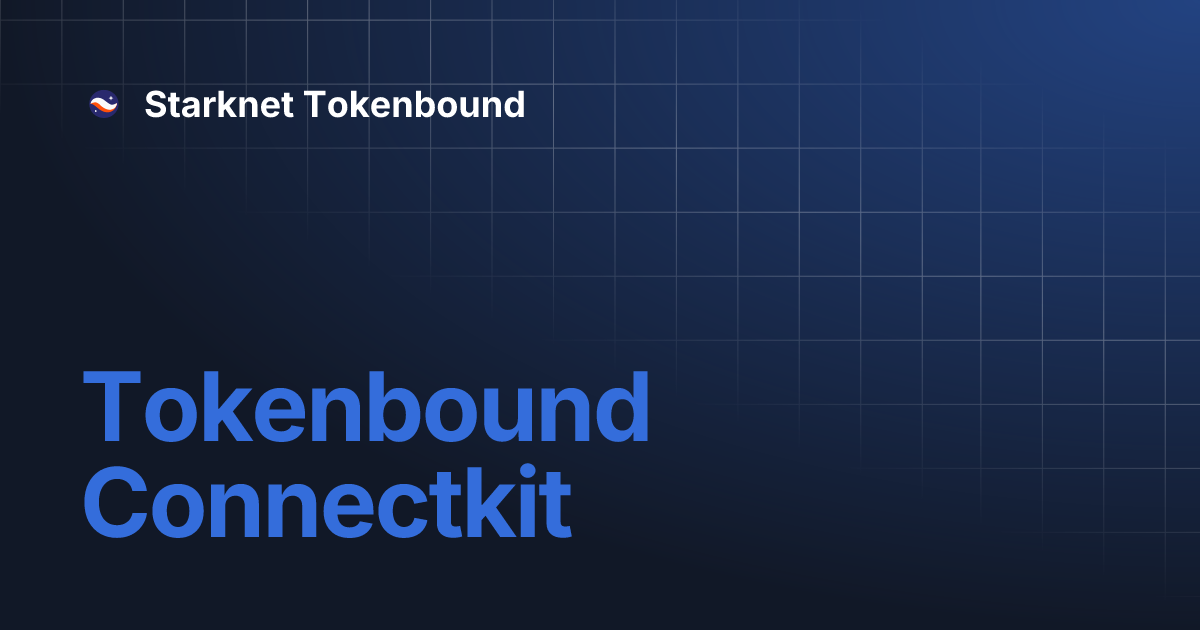 Tokenbound Connectkit | Starknet Tokenbound